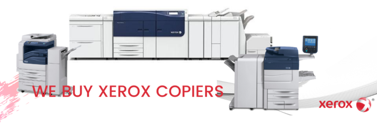We Buy Xerox Copiers & Supplies | Copier Printer Sales Repair Rentals